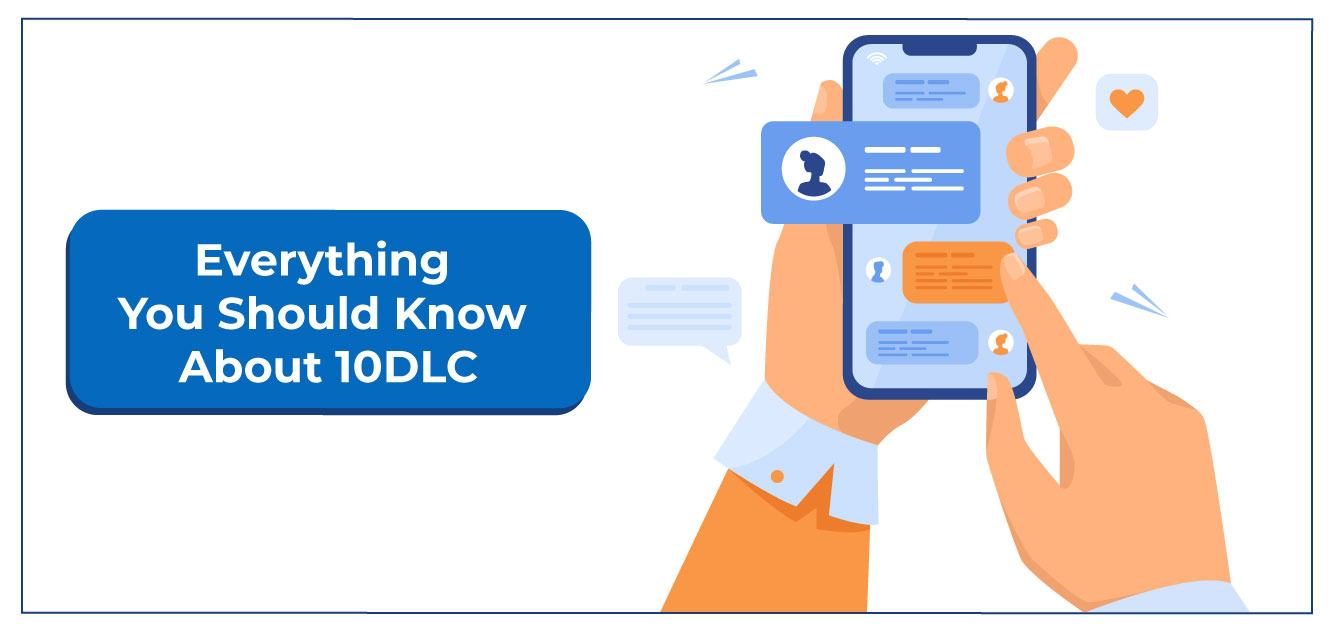 Everything You Should Know About 10 DLC - Blog | TheTexting